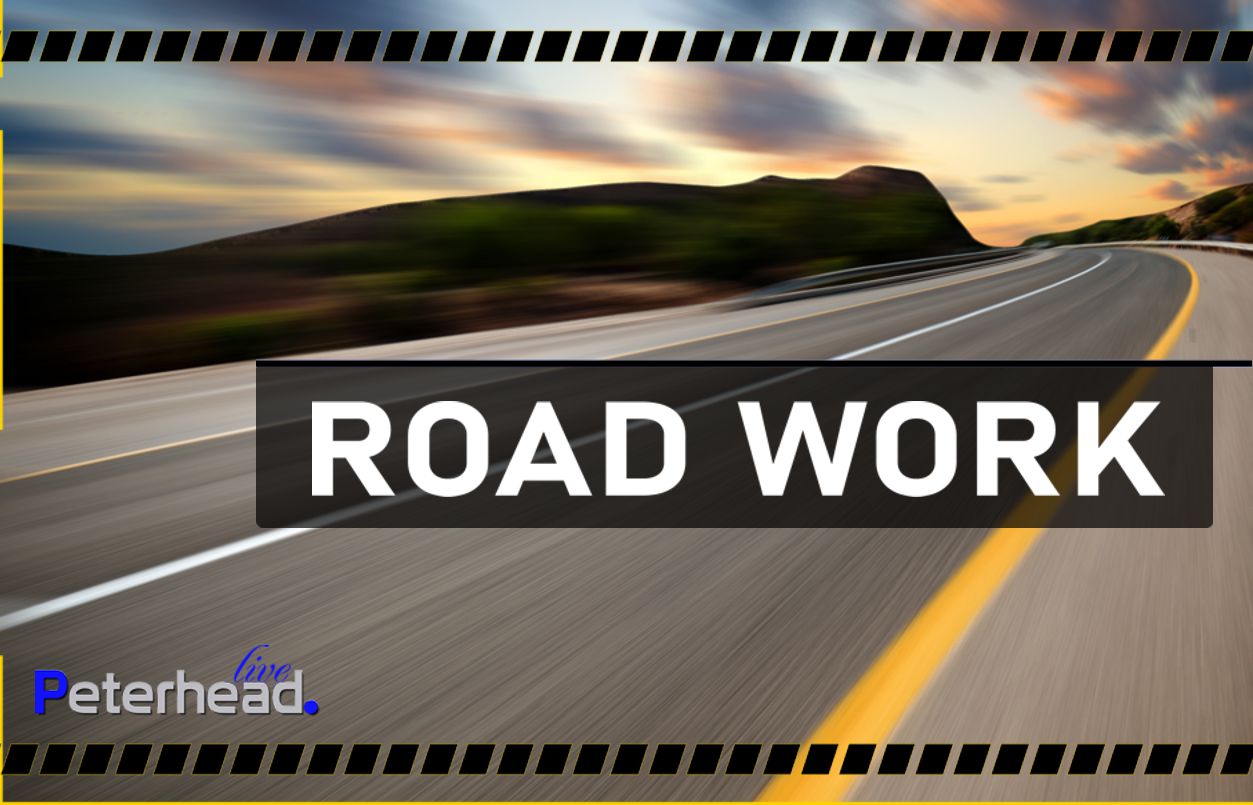 Peterhead RoadWorks for 5 days. | Peterhead Town Portal | www.Peterhead ...