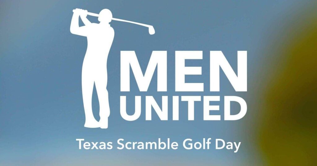 Men United are Hosting a new Great Texas Scramble 23 July | Peterhead Event