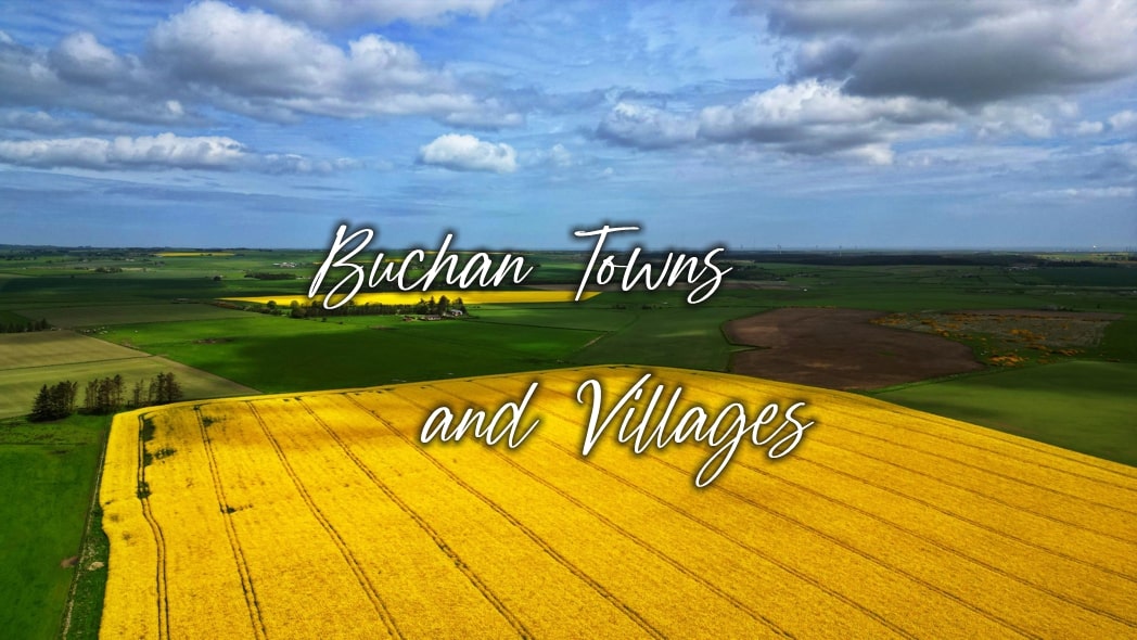 The Buchan Towns and Villages Buchan is one of the 6 administrative ...